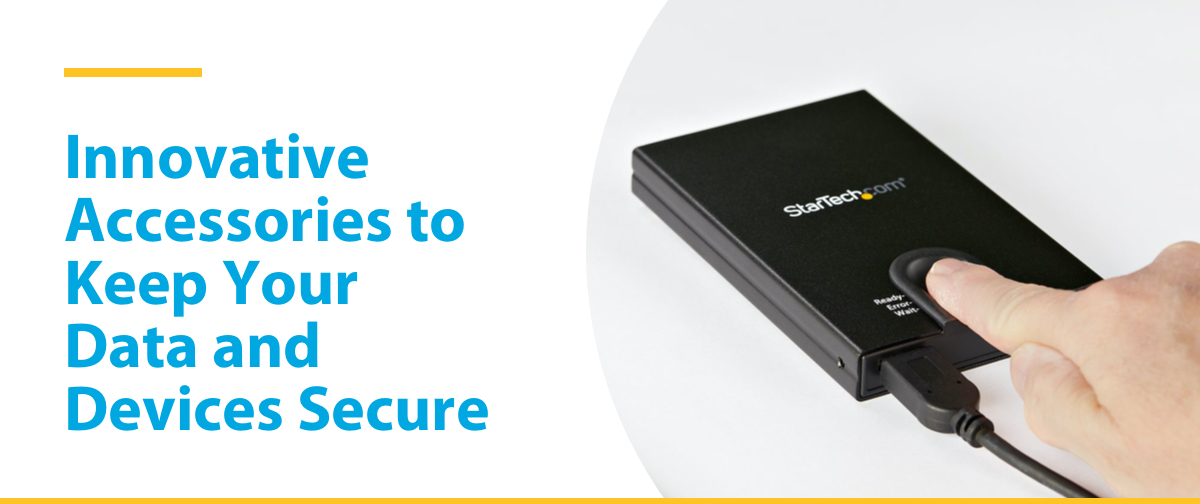 Innovative Accessories to Keep Your Data and Devices Secure